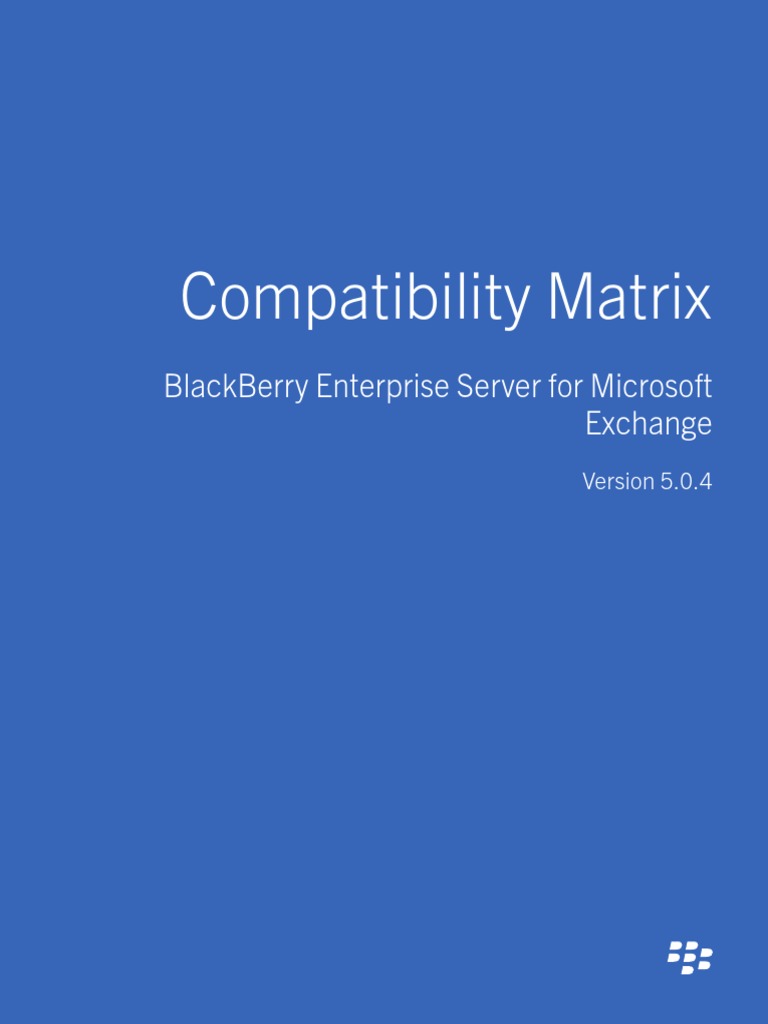 BlackBerry Enterprise Server For Microsoft Exchange 5.0.4 Compatibility Matrix en | PDF ...
