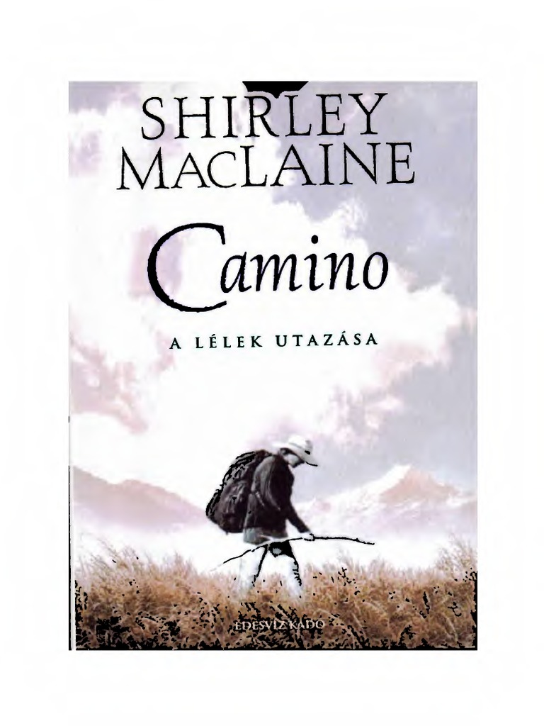 Shirley Maclaine Camino A Lelek Utazasa PDF | PDF