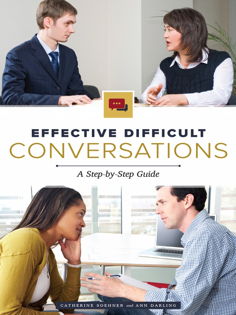 Effective Difficult Conversations A Step-By-Step Guide | PDF ...