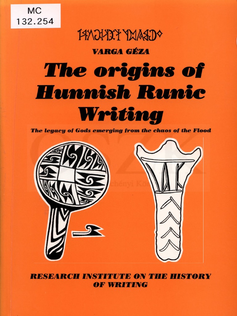 The Origins of Hunnish Runic Writing (Írástörténeti Tanulmányok) | PDF ...