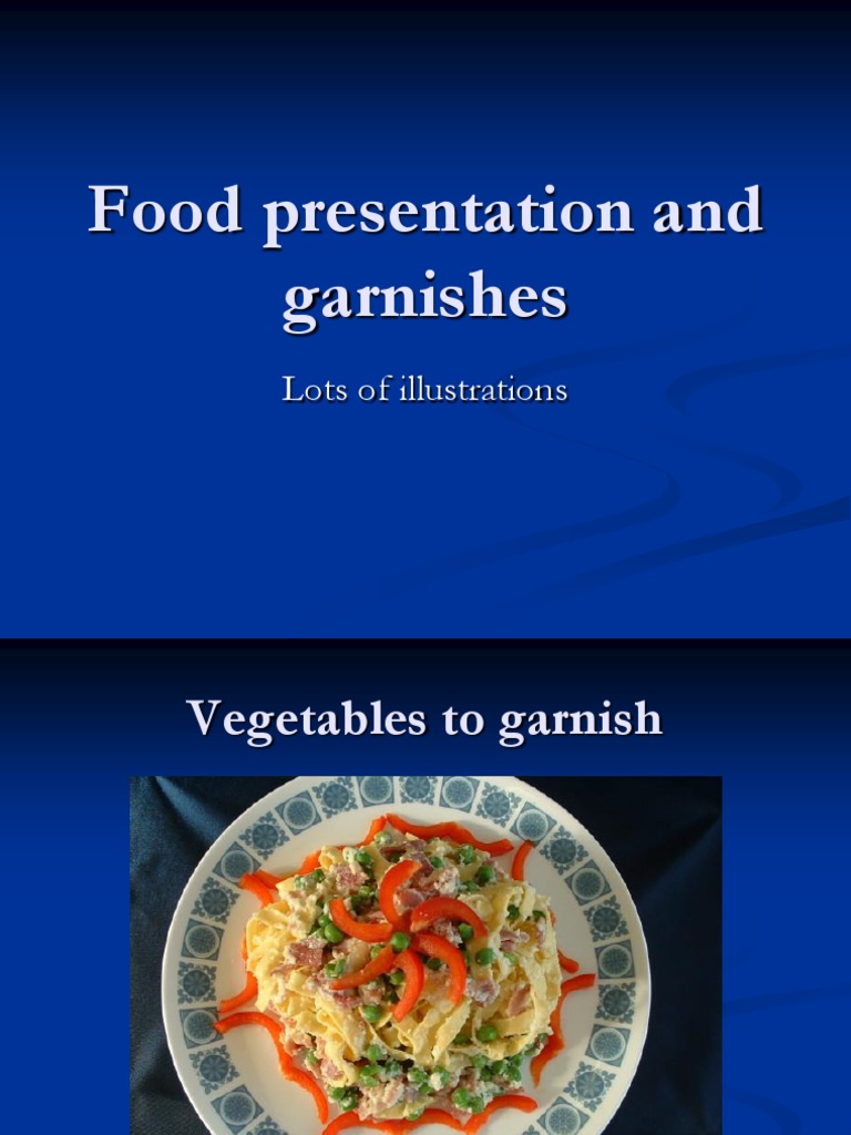 Food Presentation and Garnishes | PDF | Cooking, Food & Wine | Home ...