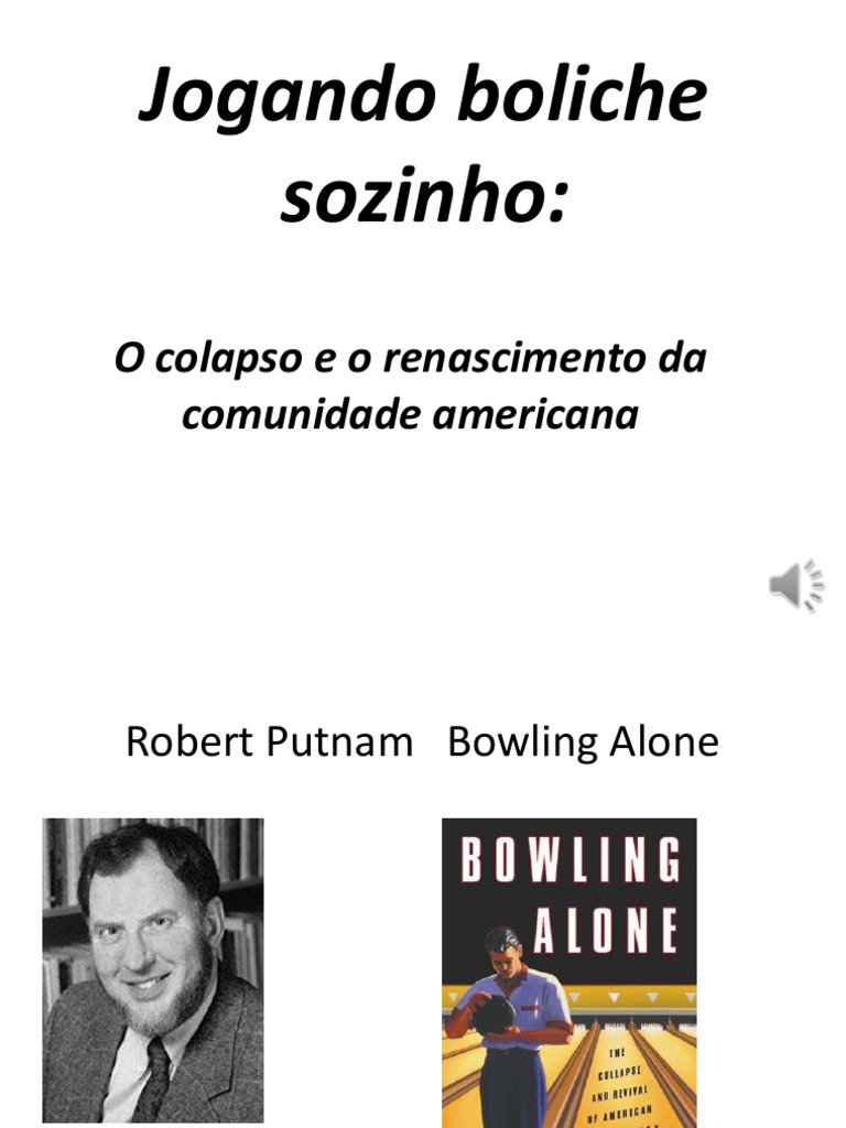 Bowling Alone: The Collapse and Revival of American Community's ...