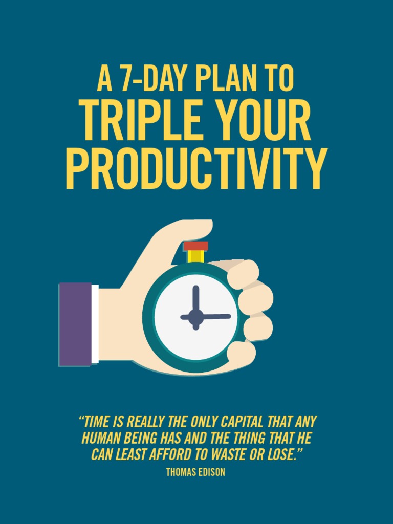 A Week to Transform Your Productivity: 7 Daily Tactics for Tripling ...