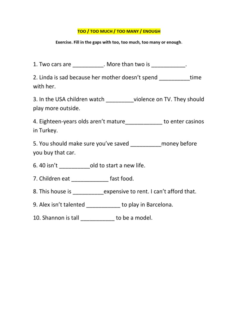 Too / Too Much / Too Many / Enough Exercise. Fill in The Gaps With Too ...