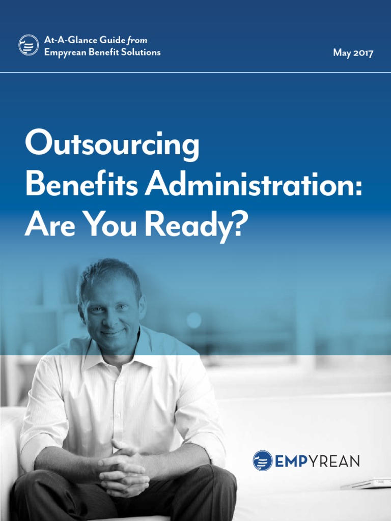 Outsourcing Benefits Administration: Are You Ready?: At-A-Glance Guide ...