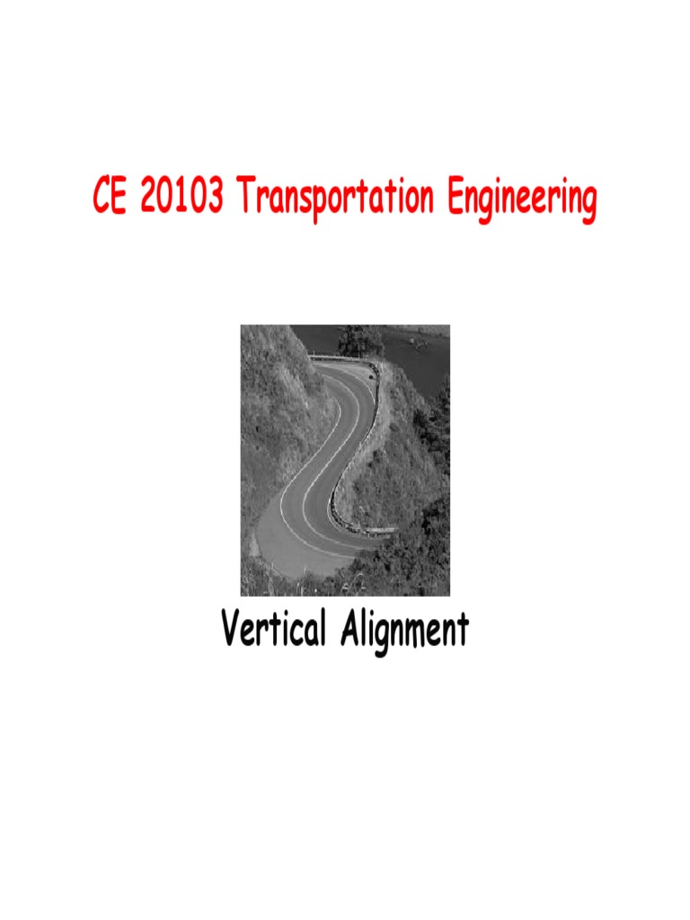 CE 20103 Transportation Engineering: Vertical Alignment | PDF | Transportation Engineering ...