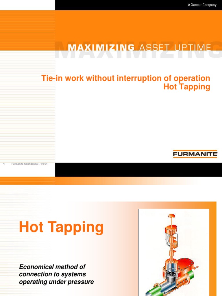Tie-In Work Without Interruption of Operation Hot Tapping: 1 Furmanite ...