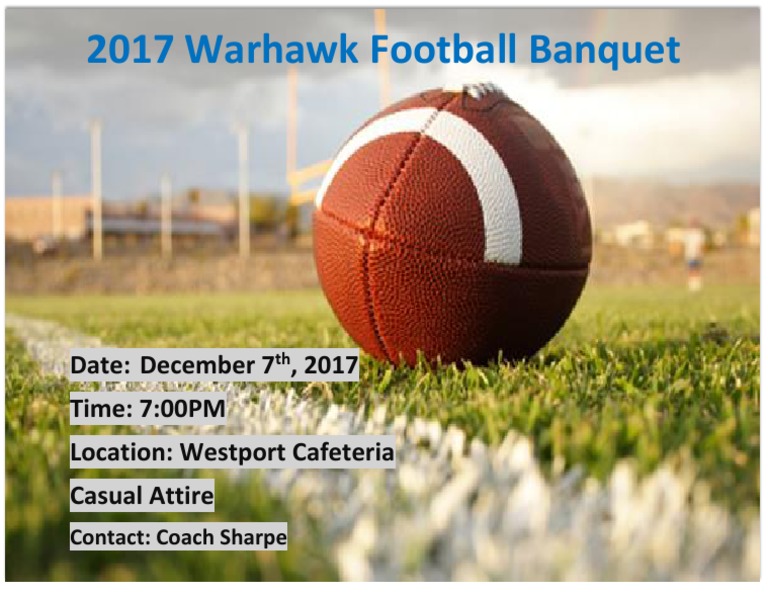 2017 Warhawk Football Banquet: Date: December 7, 2017 Time: 7:00PM ...