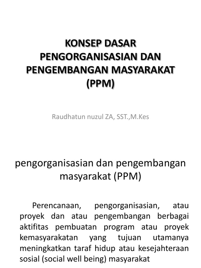 Konsep Dasar Pengorganisasian Dan Pengembangan Masyarakat (PPM | PDF