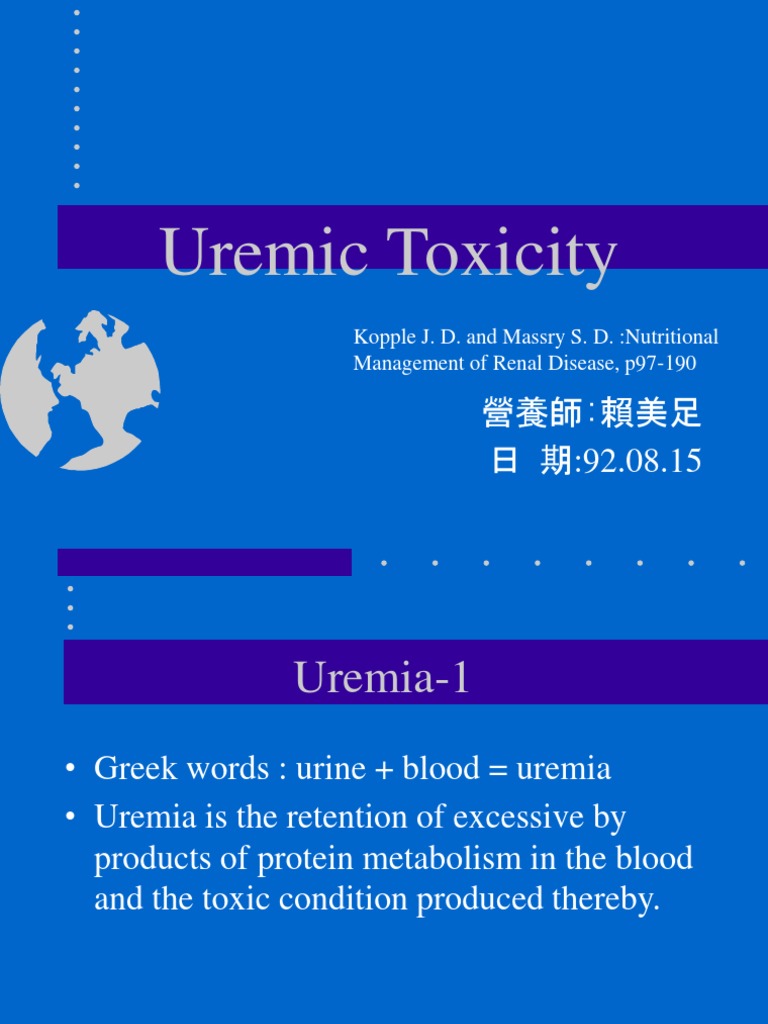 Uremic Toxicity: Kopple J. D. and Massry S. D.:Nutritional Management ...