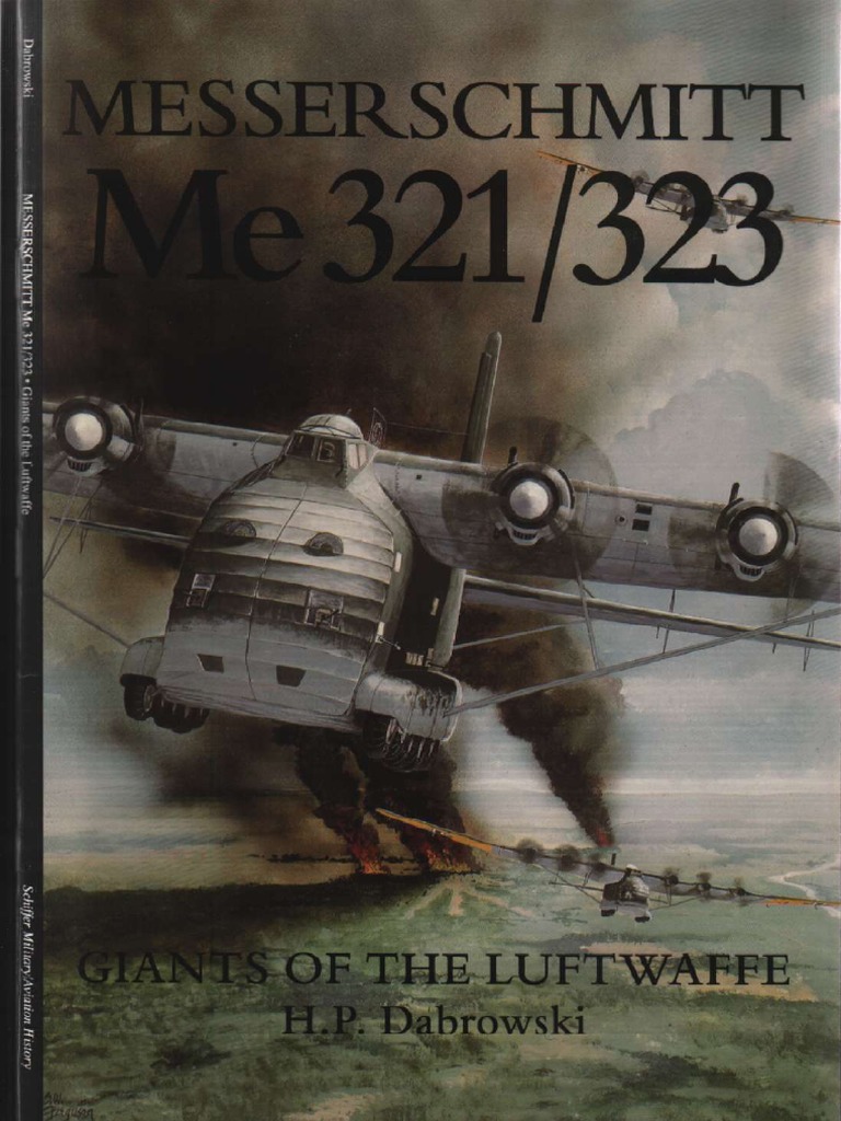 Messerschmitt Me 321-323 Gigant (Schiffer) | PDF
