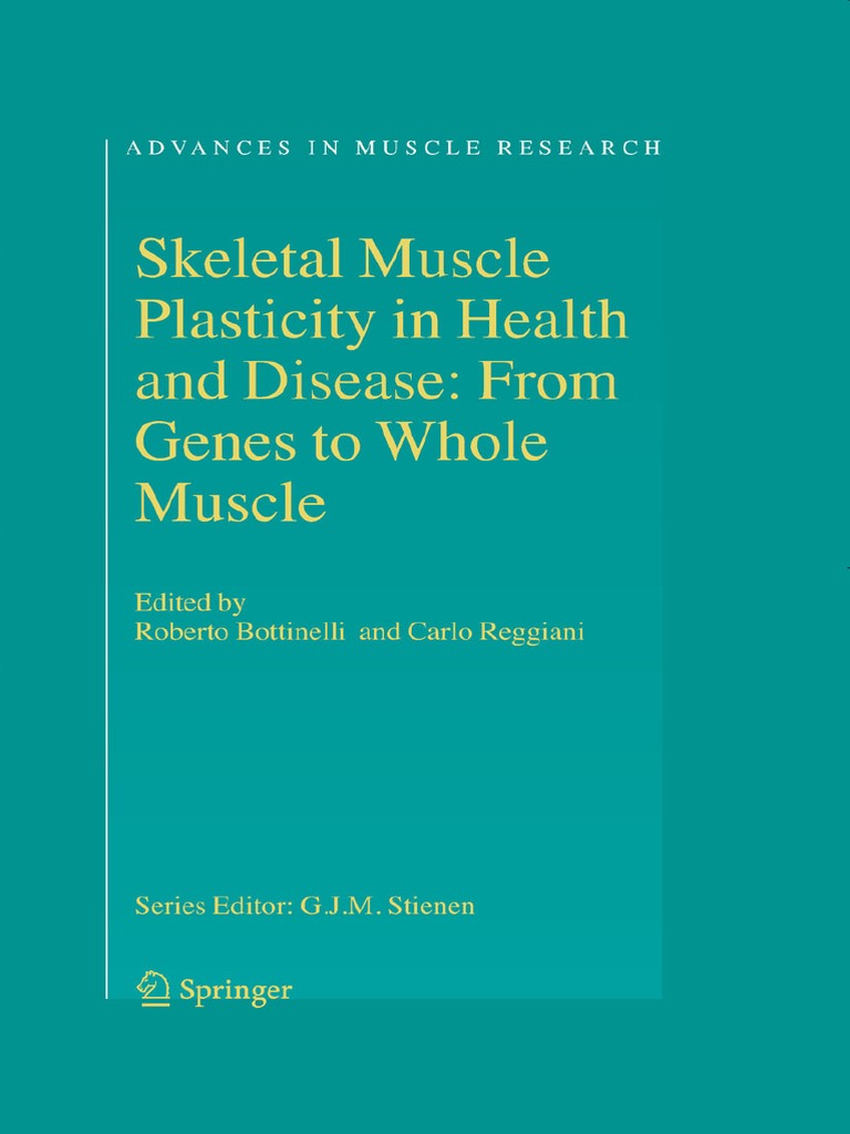 Skeletal Muscle Plasticity in Health and Disease From Genes To Whole ...