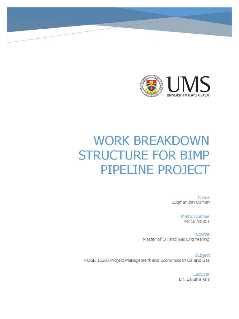 Work Breakdown Structure For Bimp Pipeline Project: Luqman Bin Osman ...