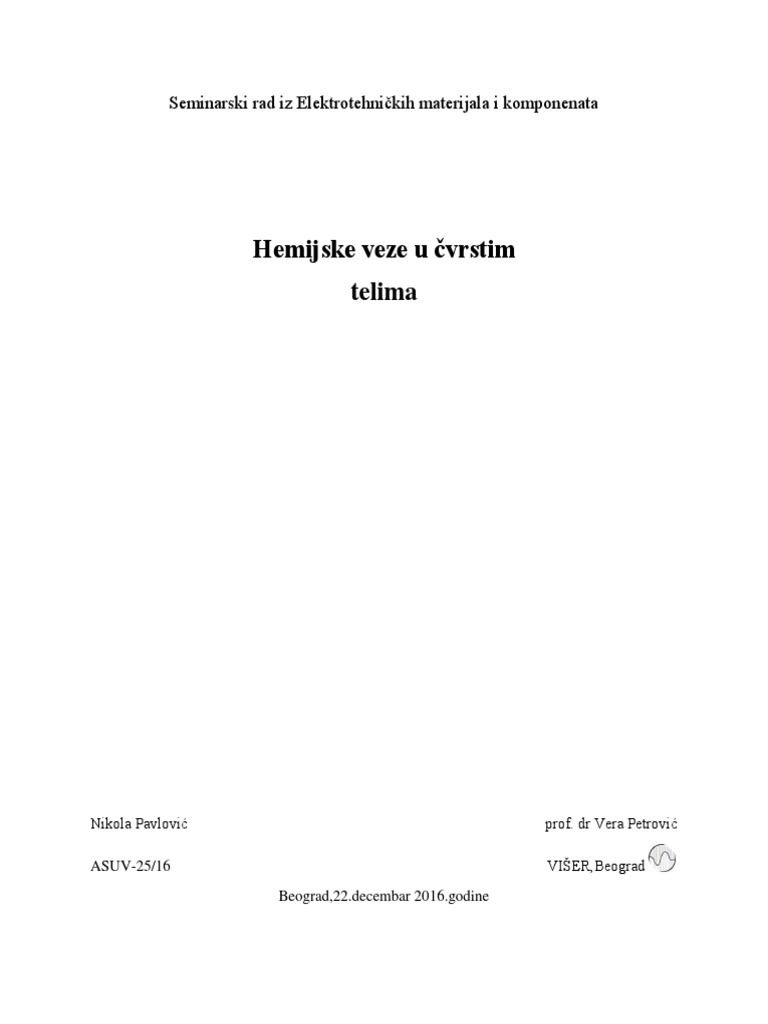 Hemijske Veze U Čvrstim Telima-Seminarski Rad Iz Elektrotehničkih Materijala I Komponenata | PDF