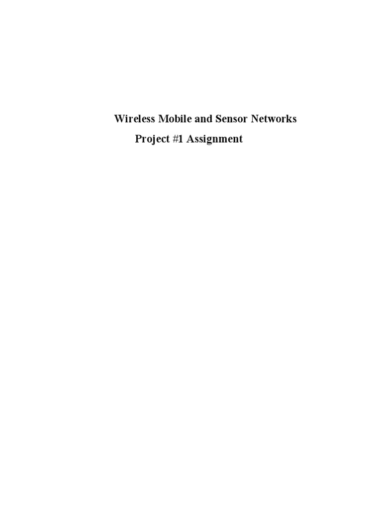 Wireless Mobile and Sensor Networks Project #1 Assignment | PDF ...