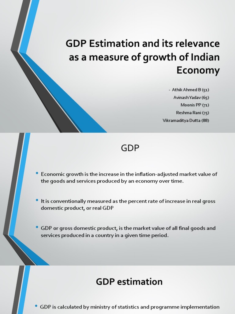 GDP Estimation and Its Relevance As A Measure of Growth of Indian ...