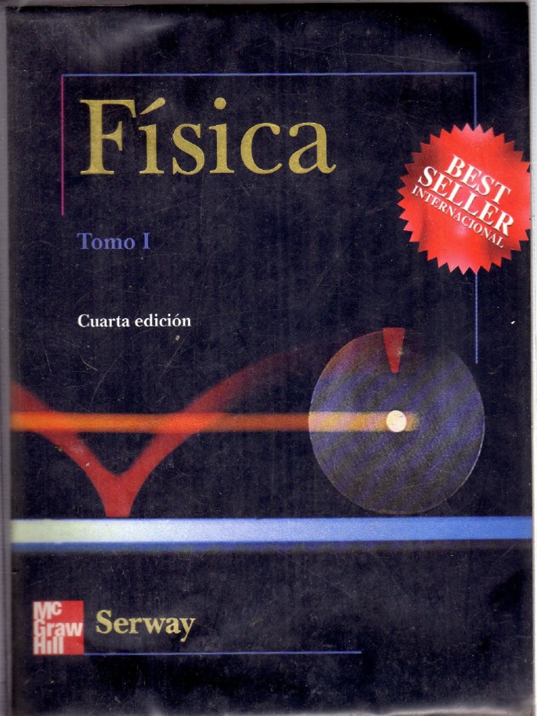 Física Serway 4ta Edición Tomo I | PDF