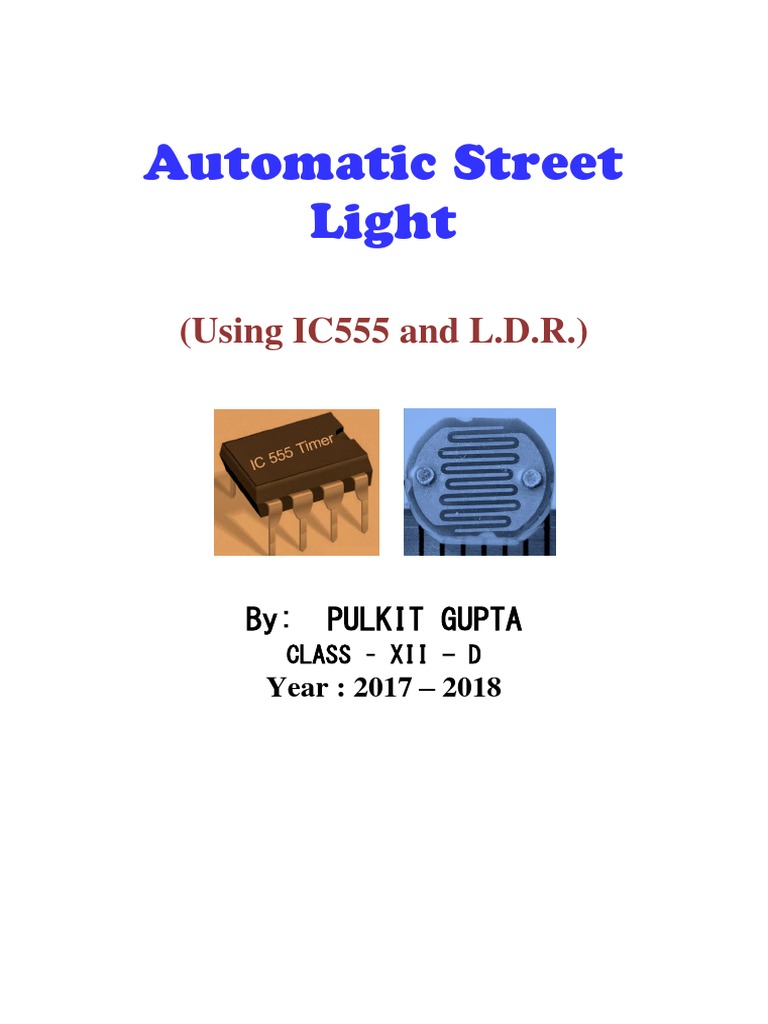 Automatic Street Light Using Ic555 and LDR (Student Name Albin) | PDF ...