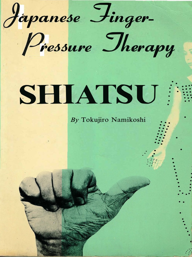 Shiatsu Japanese Finger Pressure Therapy | PDF