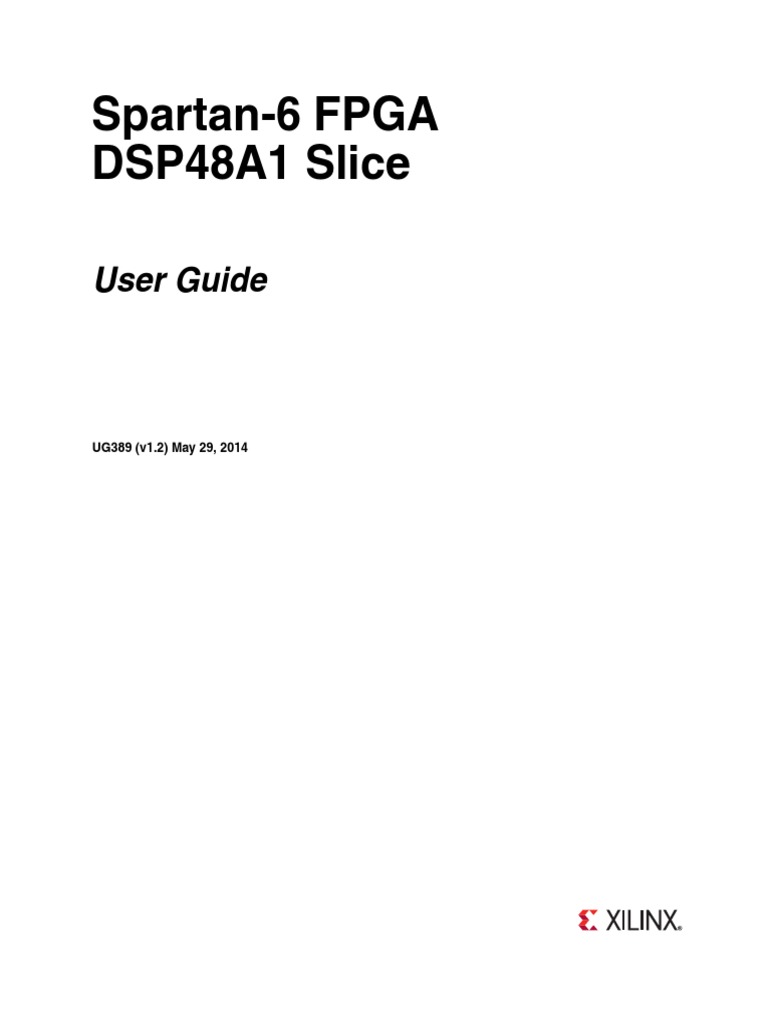 Spartan-6 FPGA DSP48A1 Slice: User Guide | PDF | Field Programmable ...