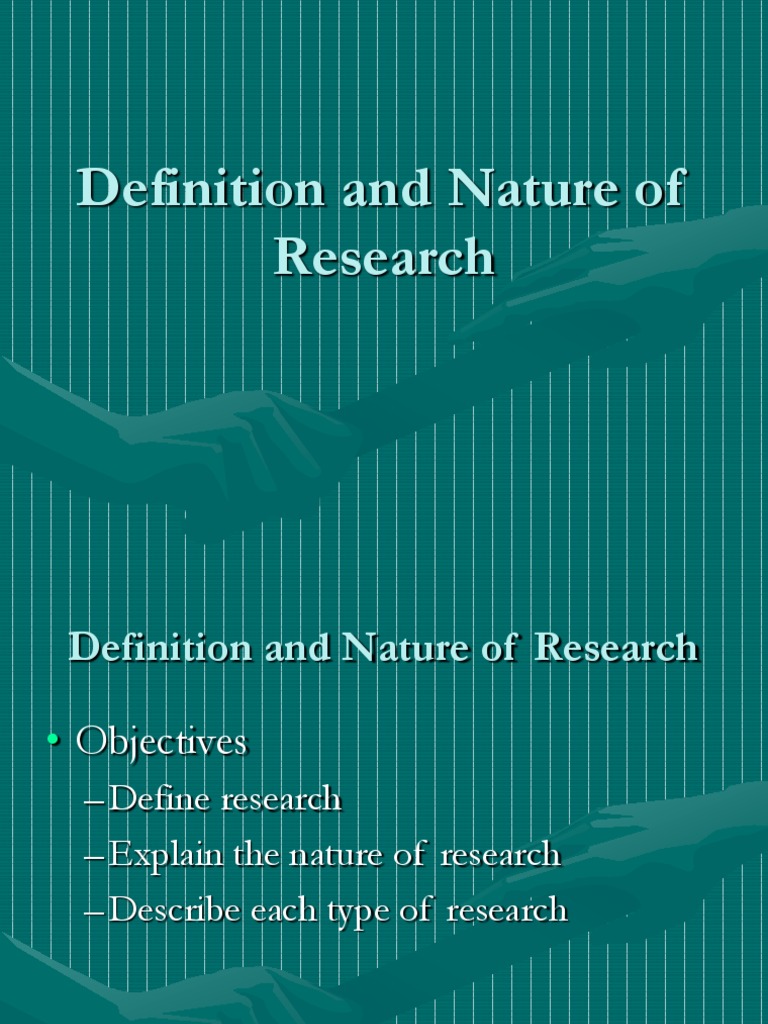 Definition and Nature of Research | PDF | Definition | Science