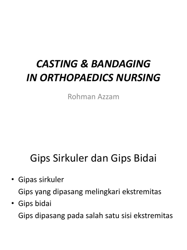 Pemasangan Gips dalam Keperawatan Ortopedi | PDF | Griya & Taman