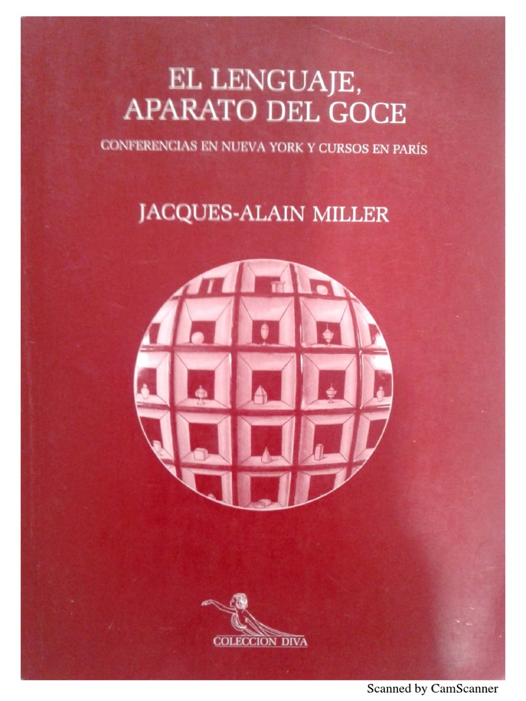 Los Seis Paradigmas Del Goce (En El Lenguaje, Aparato Del Goce) Miller ...