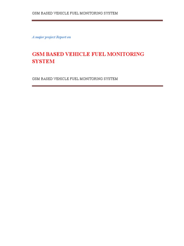 GSM Based Vehicle Fuel Monitoring System: A Major Project Report On ...
