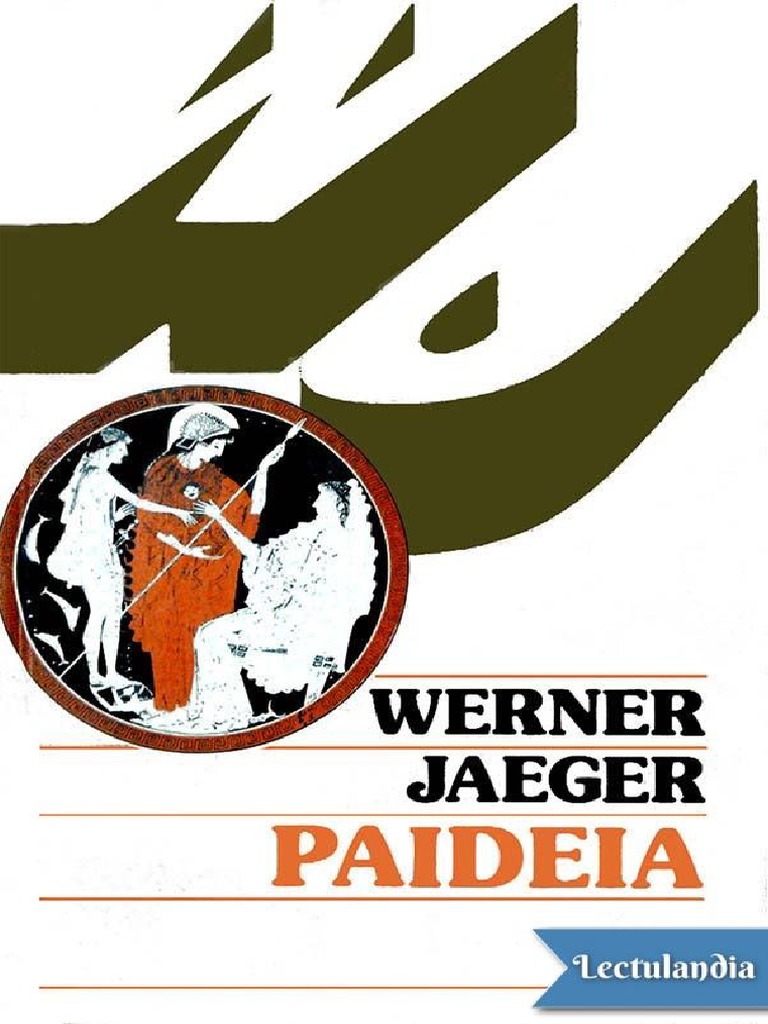 Paideia Los Ideales de La Cultura Griega - Werner Jaeger PDF | PDF ...