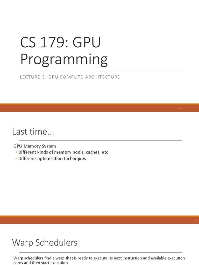 Cs 179 Gpu Programming Lecture 5 Gpu Compute Architecture Pdf Thread Computing