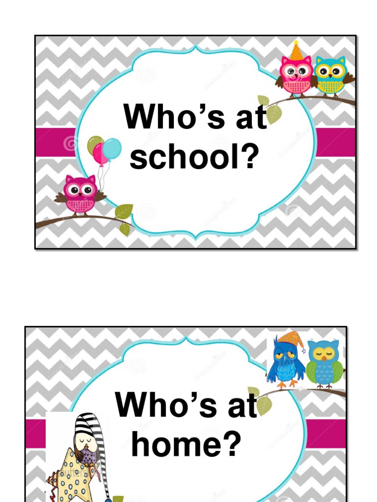 Whos At School Or Home | PDF