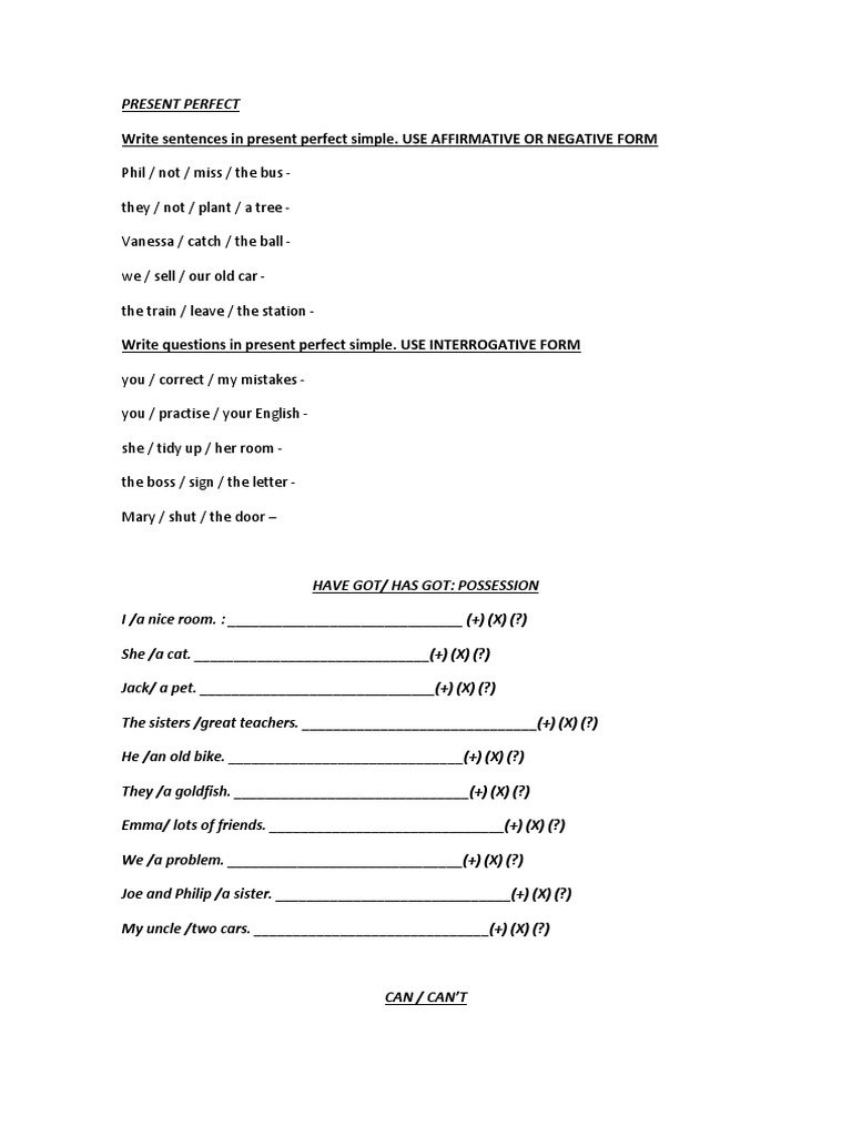 Write Sentences in Present Perfect Simple. USE AFFIRMATIVE OR NEGATIVE ...