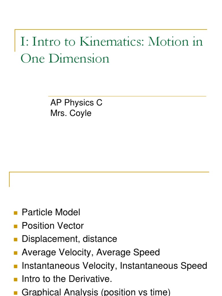 I: Intro To Kinematics: Motion in One Dimension: AP Physics C Mrs ...