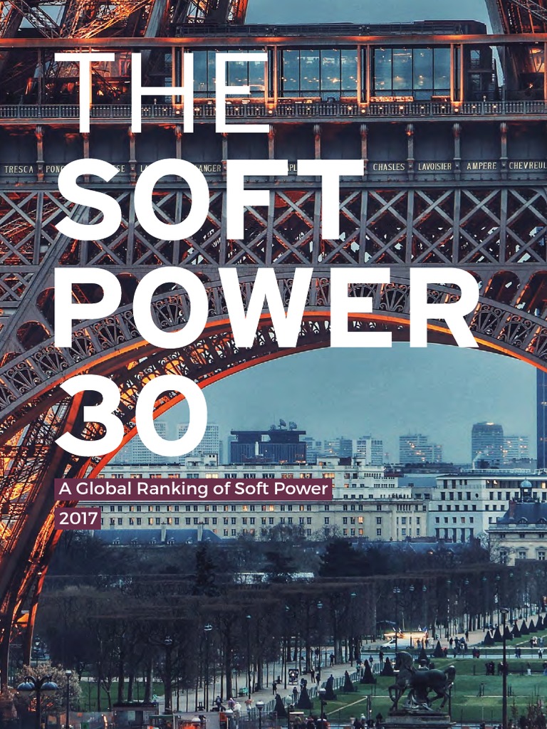 The Soft Power 30 Report 2017 Web 1 | PDF | Soft Power | Public Diplomacy