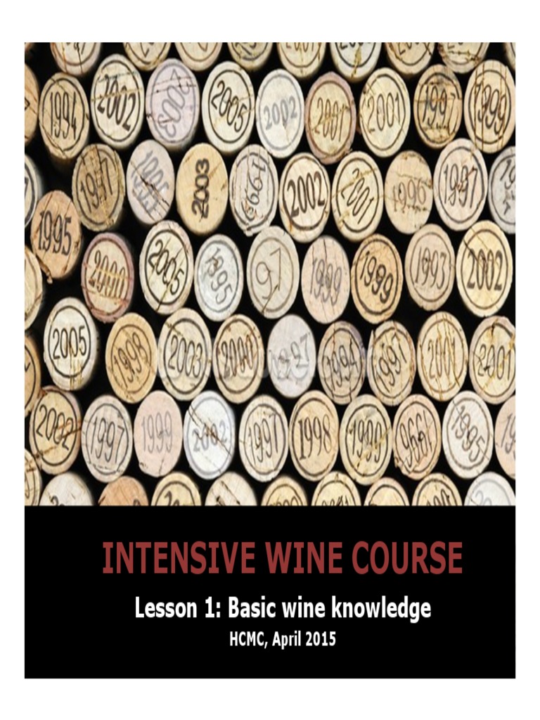 Intensive Wine Course: Lesson 1: Basic Wine Knowledge | PDF | Wine | Winemaking