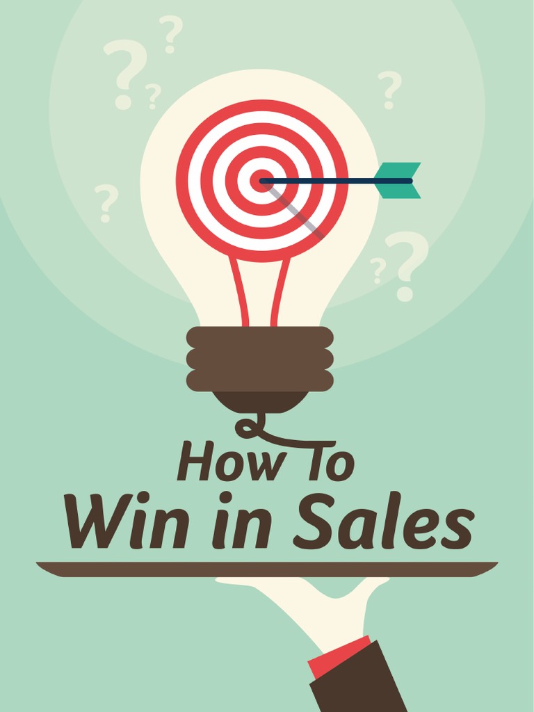 How To Win in Sales | PDF | Sales | Customer Relationship Management