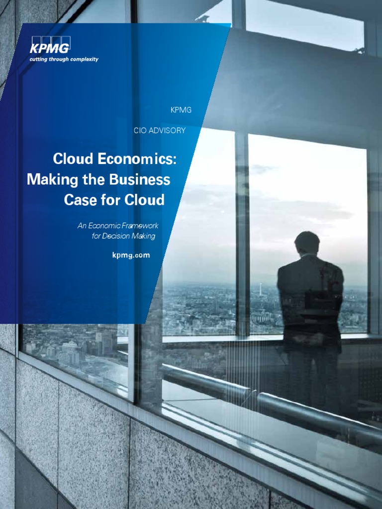 Cloud Economics: Making The Business Case For Cloud: KPMG Cio Advisory ...