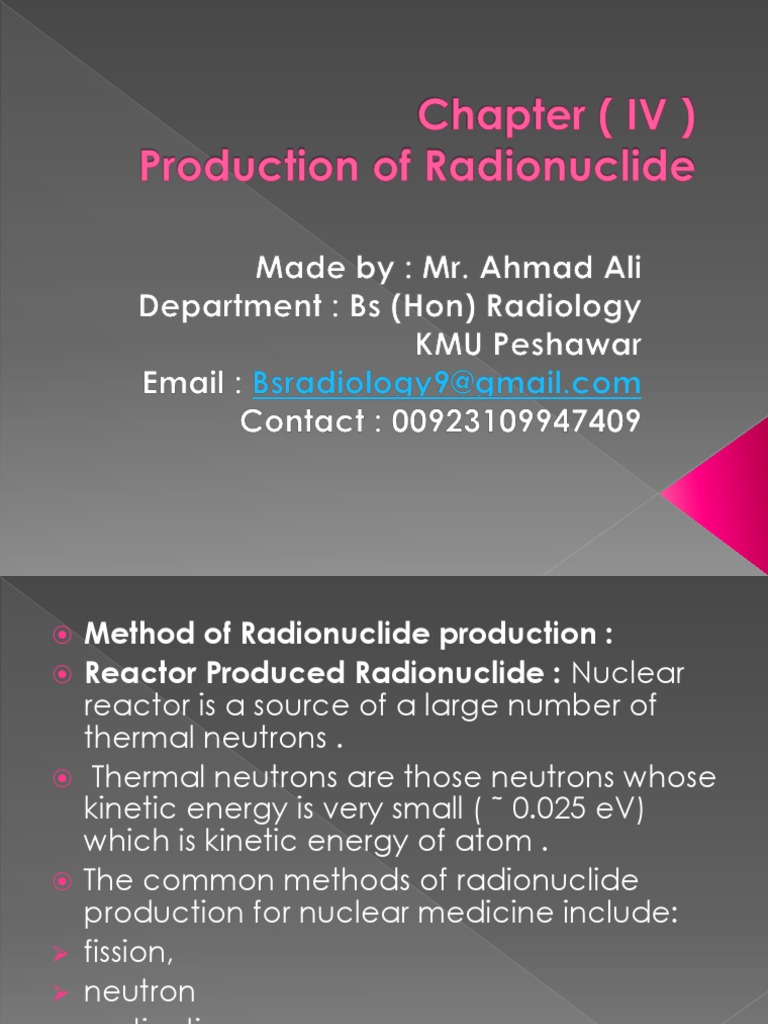 Nuclear Medicine Production of Radionuclide Chapter 4 | Radionuclide ...
