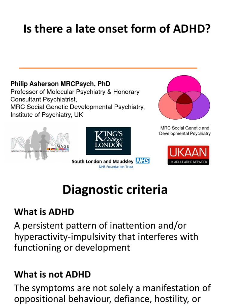 Is There A Late Onset Form of Adhd?: Philip Asherson Mrcpsych, PHD ...