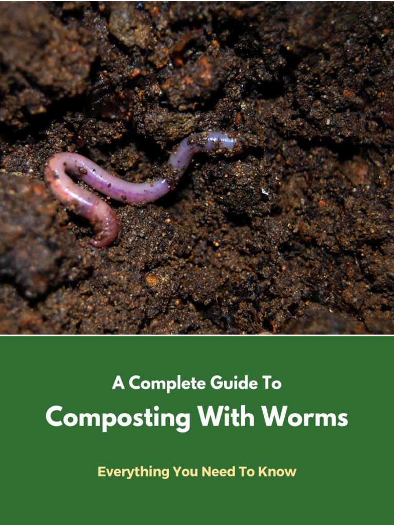 A Complete Guide To Composting With Worms | PDF | Compost | Manure