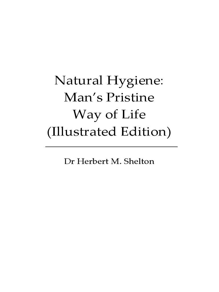 Natural Hygiene - Herbert Shelton PDF | PDF | Alternative Medicine ...