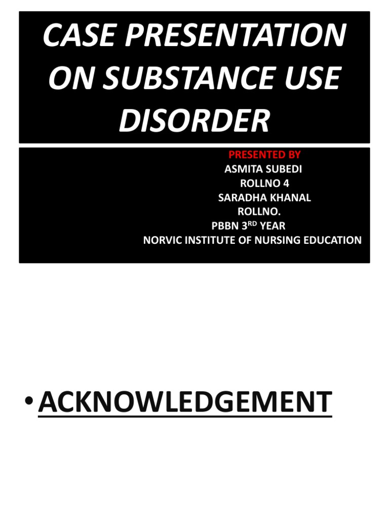 Substance Use Disorder Case Presentation | PDF | Cannabis (Drug ...