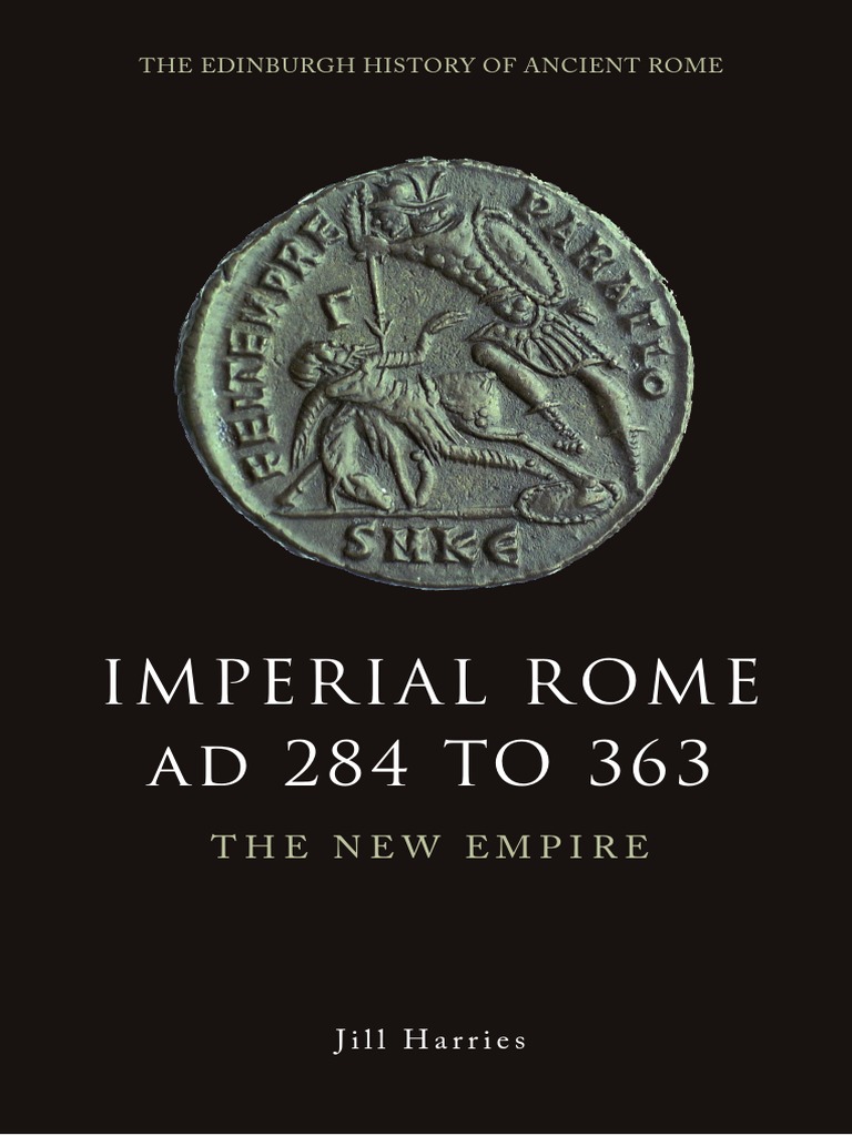 (Edinburgh History of Ancient Rome) Harries, Jill-Imperial Rome AD 284 ...