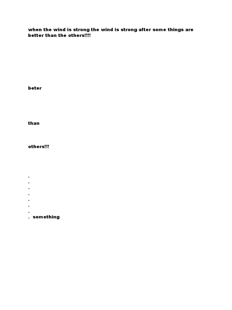 When The Wind Is Strong The Wind Is Strong After Some Things Are Better ...