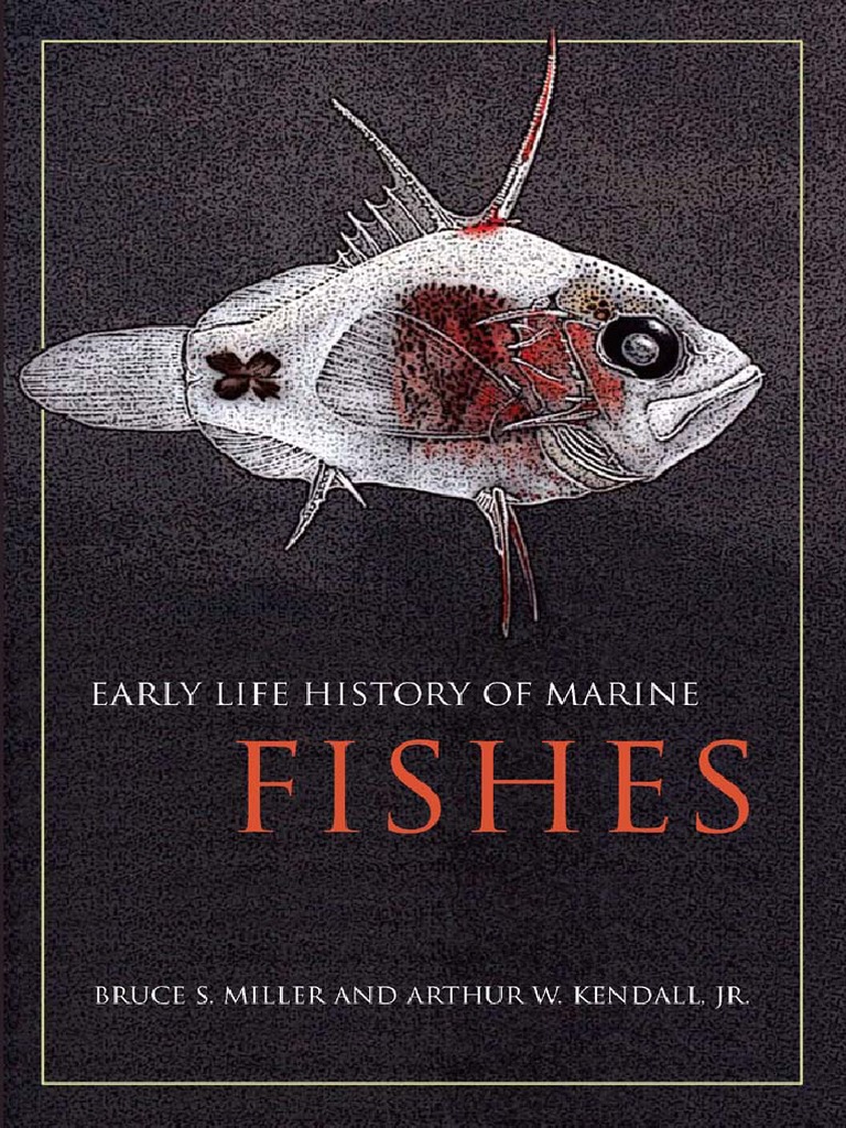 Bruce Miller-Early Life History of Marine Fishes-University of ...