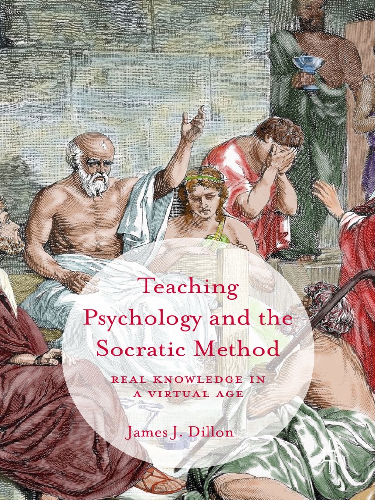 Teaching Psychology and The Socratic Method: Real Knowledge in A ...