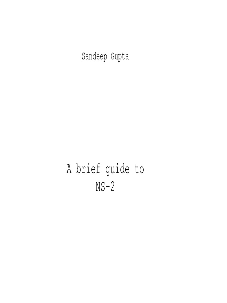 A Brief Guide To NS-2: Sandeep Gupta | PDF | Wi Fi | Communications Protocols