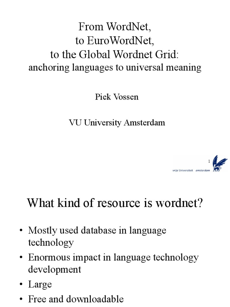 From Wordnet, To Eurowordnet, To The Global Wordnet Grid:: Anchoring ...