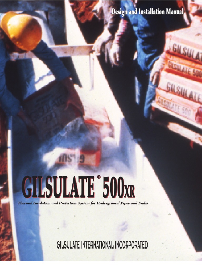 Gilsulate 500 XRManual | PDF | Thermal Insulation | Pipe (Fluid Conveyance)