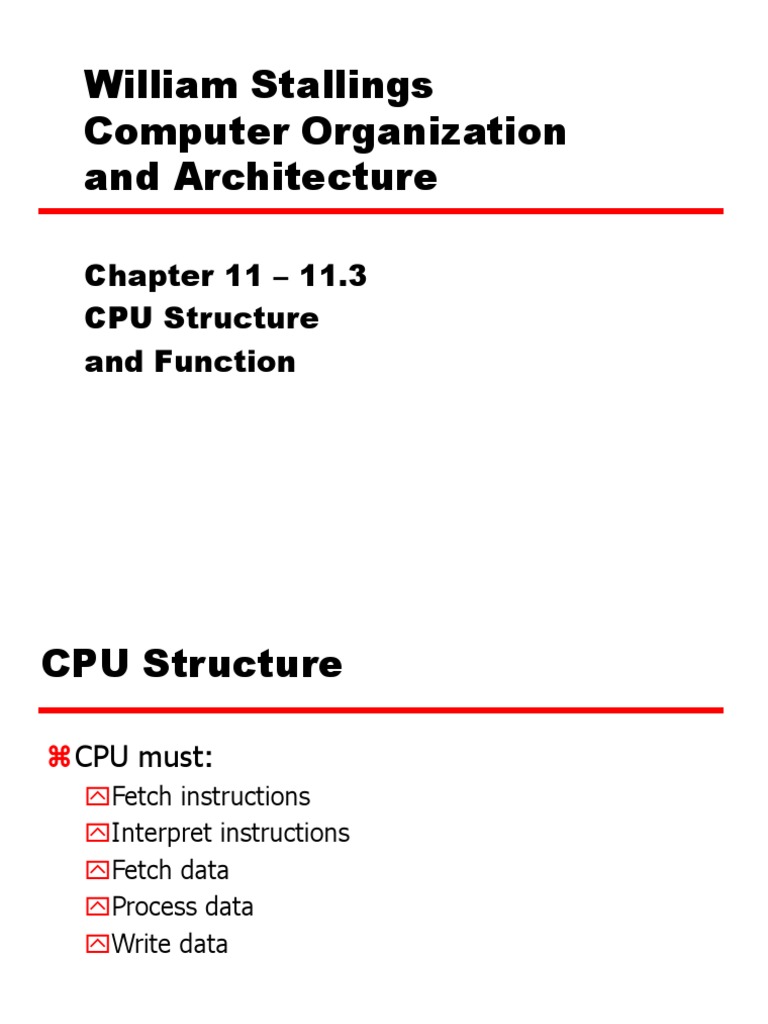 William Stallings Computer Organization and Architecture: Chapter 11 - 11.3 CPU Structure and ...